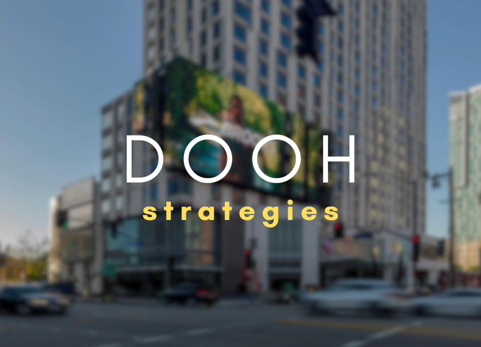 Win In DOOH Campaign With These Strategies