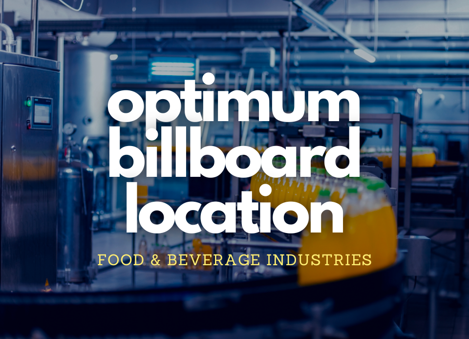 The Optimum Billboard Location In Malaysia: Food & Beverage Industries